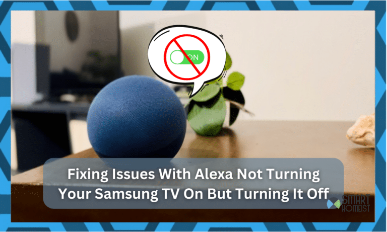 Alexa Can Turn The Samsung TV On But Not Off (My 4 Solutions To Fix ) - Smart Homeist